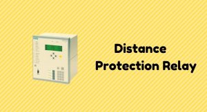 What is The Distance Protection Relay? | Voltage Lab